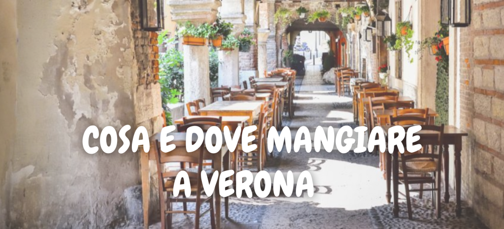 COSA E DOVE MANGIARE A VERONA: PIATTI TIPICI E MIGLIORI LOCALI - Visit ...