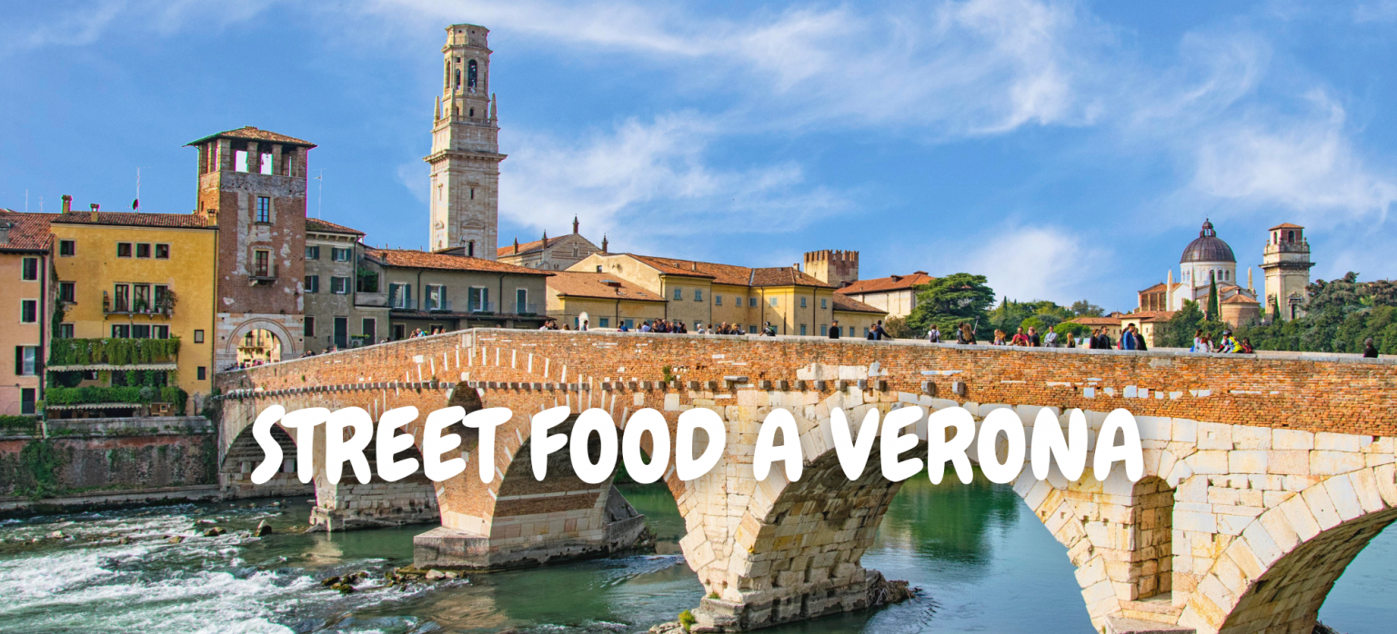 DOVE MANGIARE STREET FOOD A VERONA? - Visit Verona